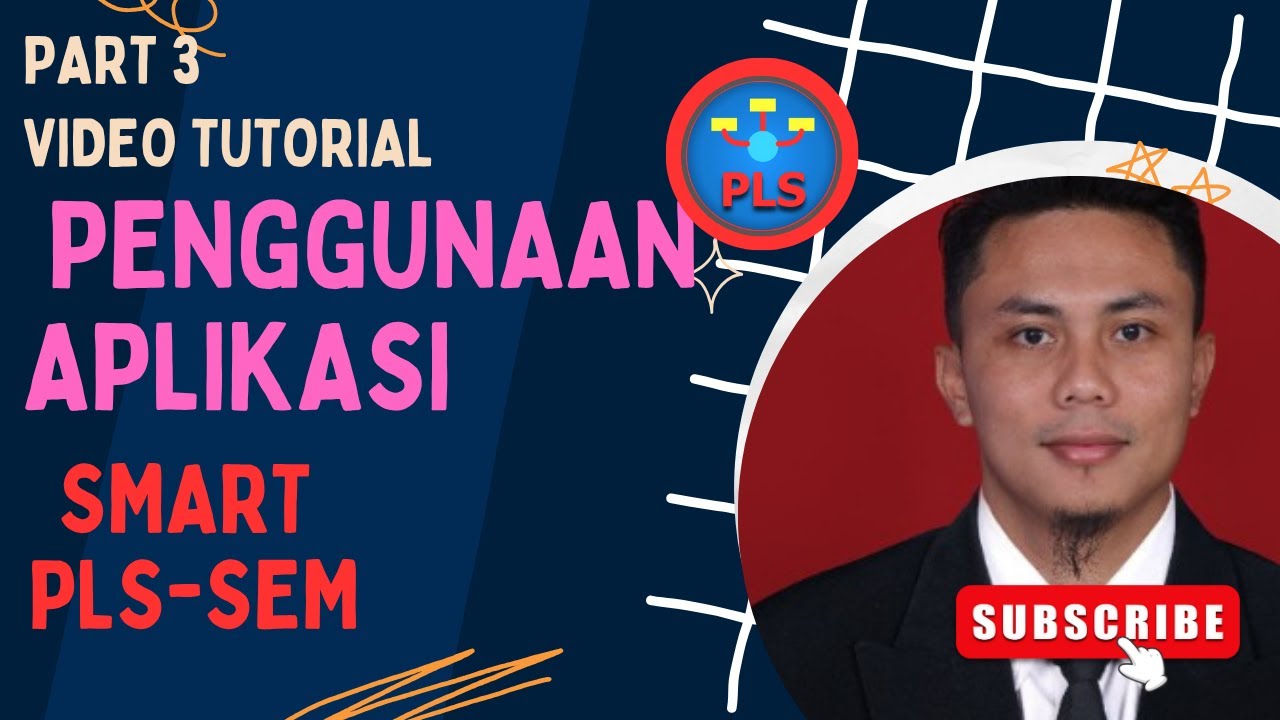 TUTORIAL PENGGUNAAN APLIKASI SMART PLS-SEM_PART 3 - YouTube