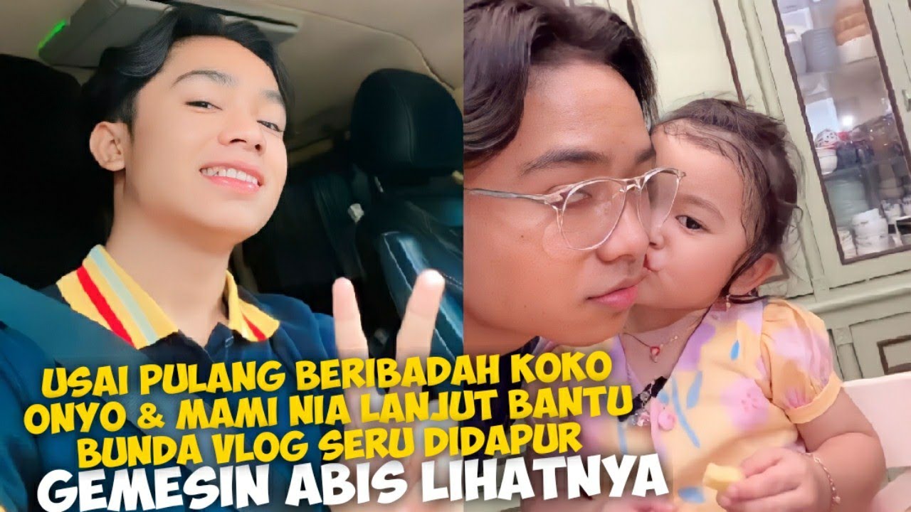 Usai Pulang Beribadah Koko Onyo & Mami Nia Lanjut Bantu Bunda Vlog Seru DiDapur Gemesin ...