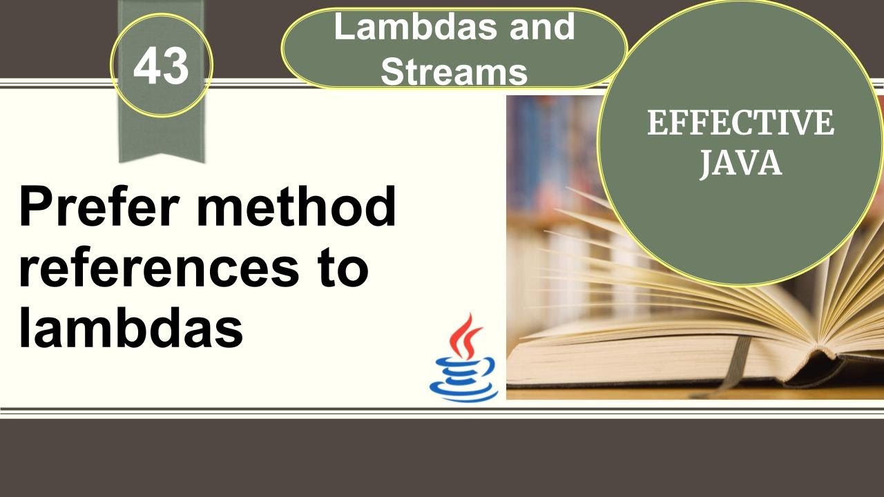 Effective Java Item 43 Prefer Method References To Lambdas Youtube