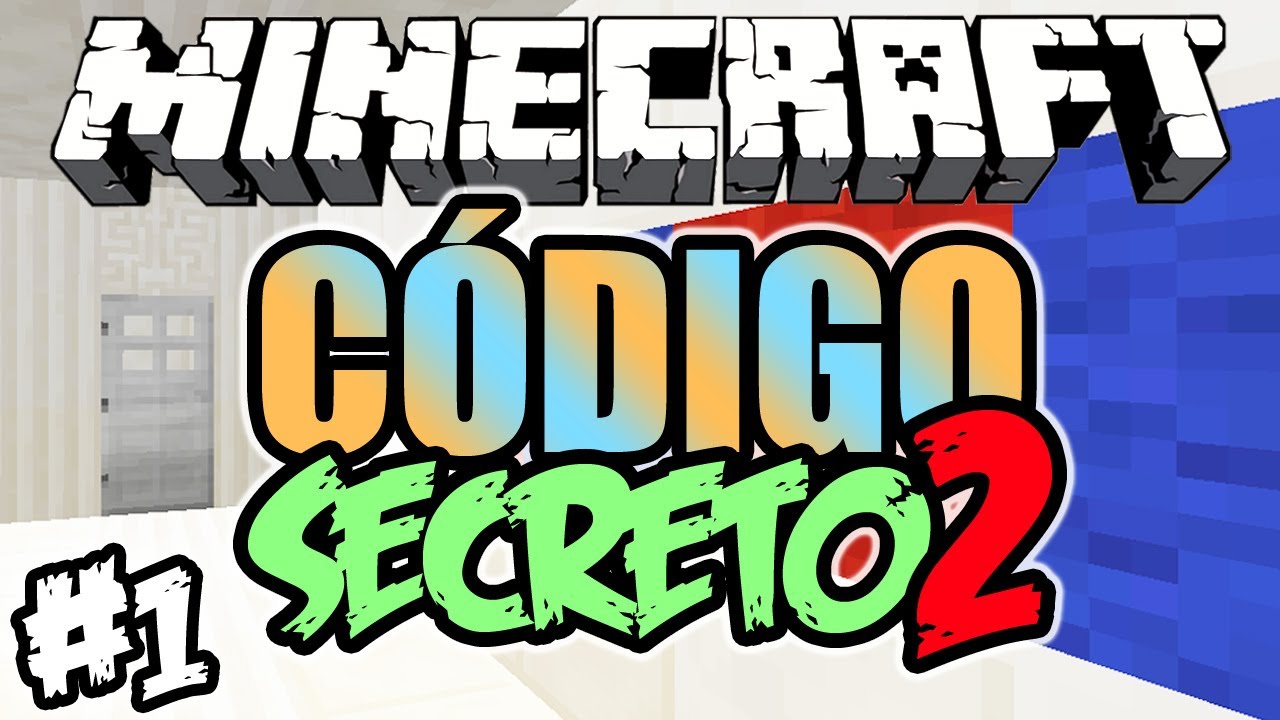 O Recomeço!!! - Código Secreto 2: Minecraft #1 (Novo) - YouTube