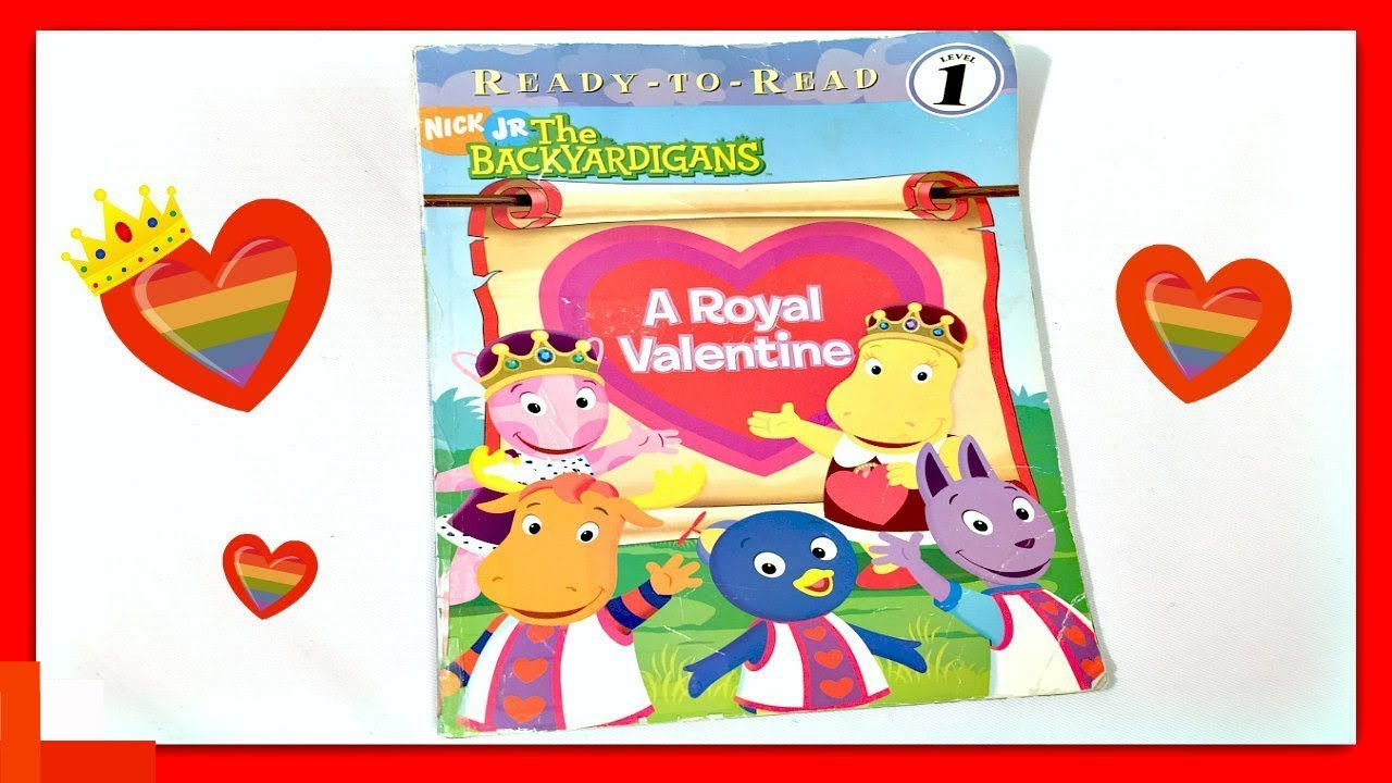 THE BACKYARDIGANS "A ROYAL VALENTINE" - Read Aloud Storybook for kids ...