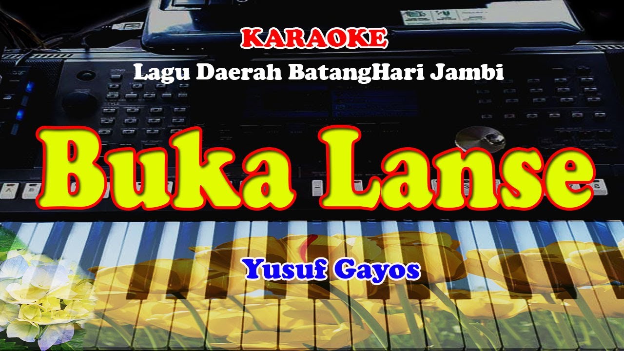 Lagu Daerah Batang Hari - Jambi - BUKA LANSE -KARAOKE - YouTube