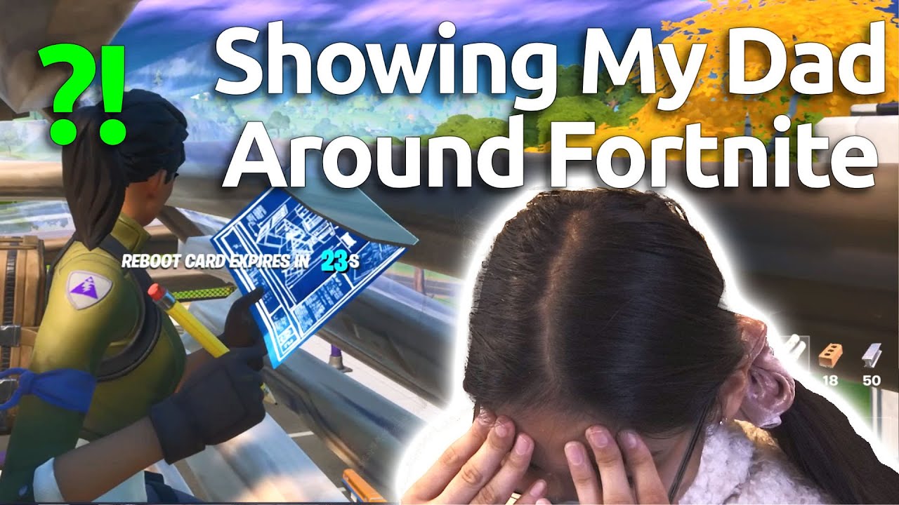 Showing My Dad Around Fortnite - YouTube
