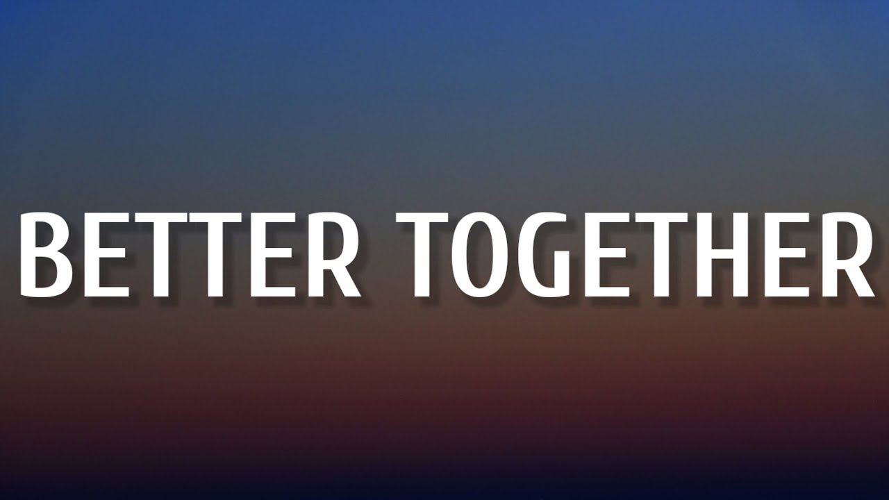 Luke Combs - Better Together (Lyrics) - YouTube
