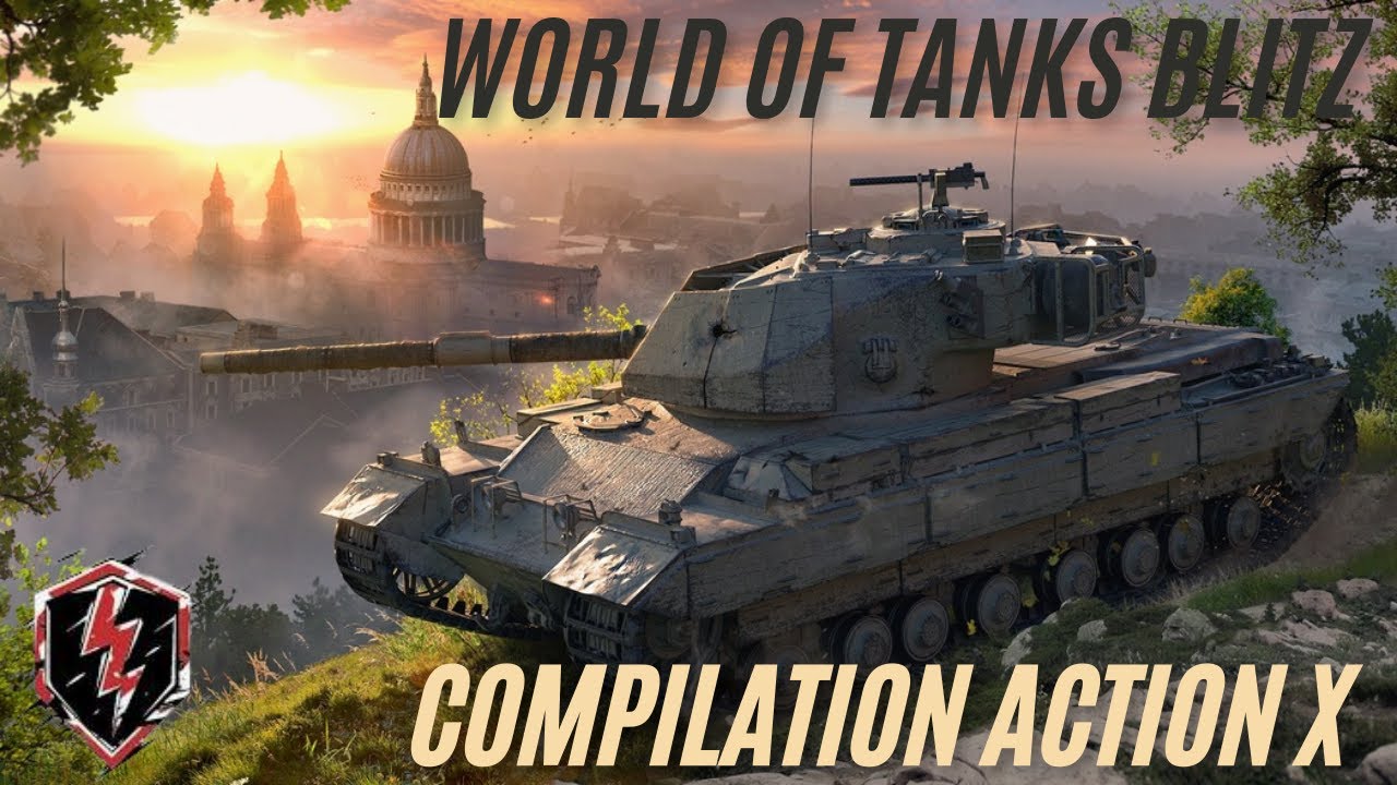 Word of tanks blitz compilation with Action X - YouTube