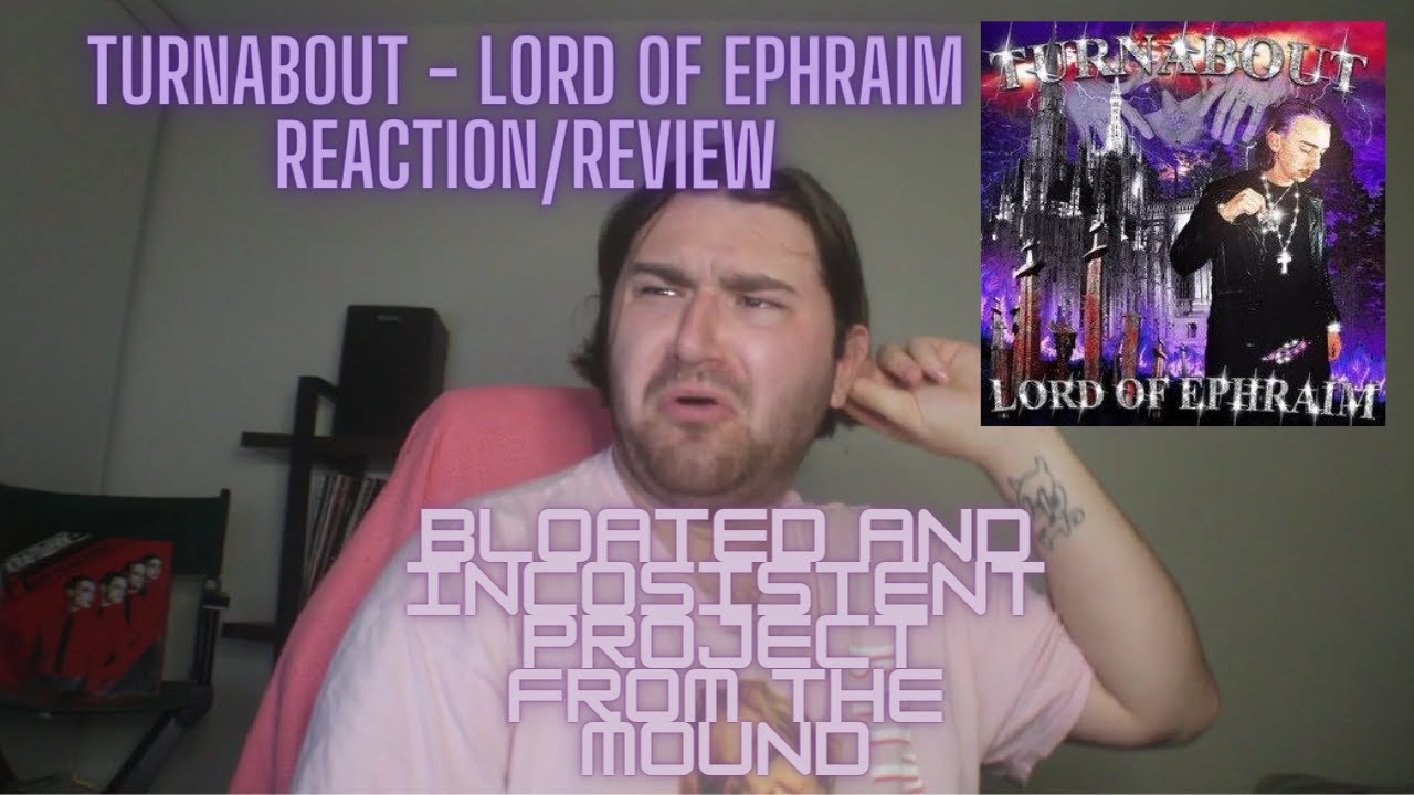 Turnabout - Lord of Ephraim REACTION/REVIEW - YouTube