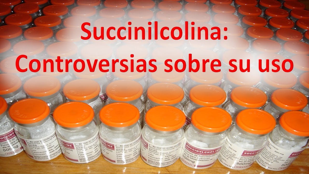 Succinilcolina: Controversias sobre su uso - YouTube