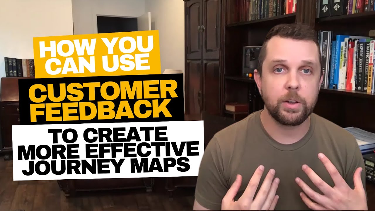 How You Can Use Customer Feedback to Create More Effective Journey Maps ...
