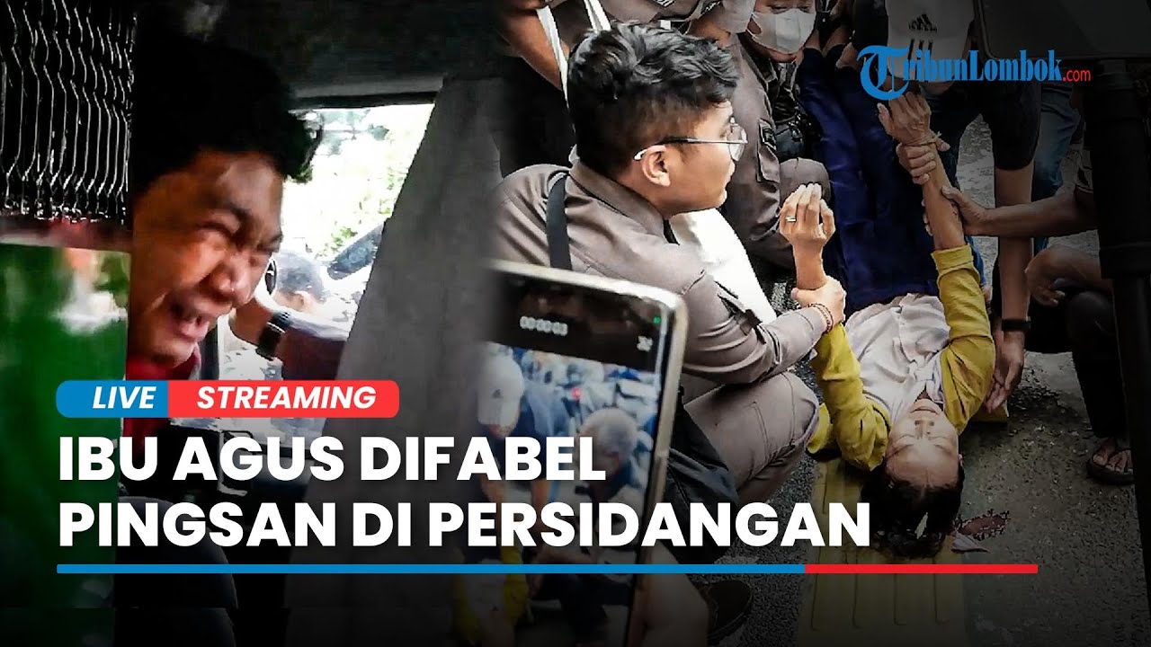 🔴HISTERIS...Ibu Agus Difabel Pingsan saat Hadiri Proses Sidang Dugaan ...
