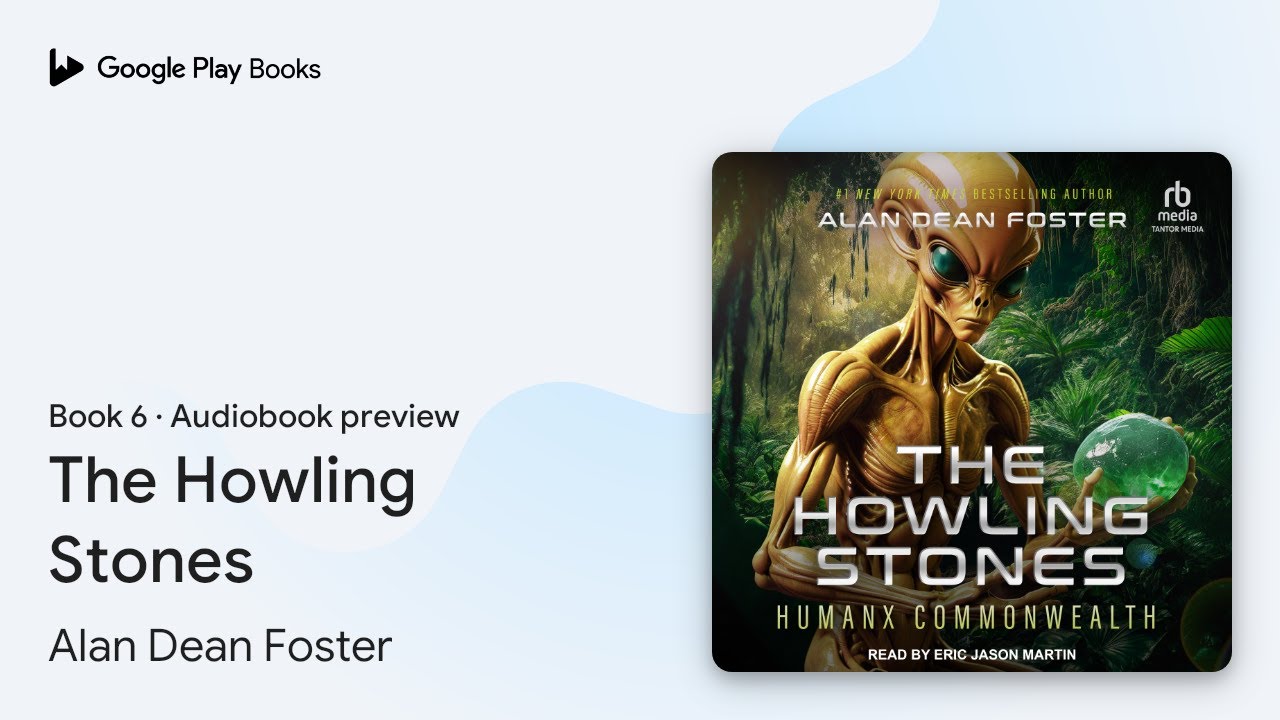 The Howling Stones Book 6 by Alan Dean Foster · Audiobook preview - YouTube