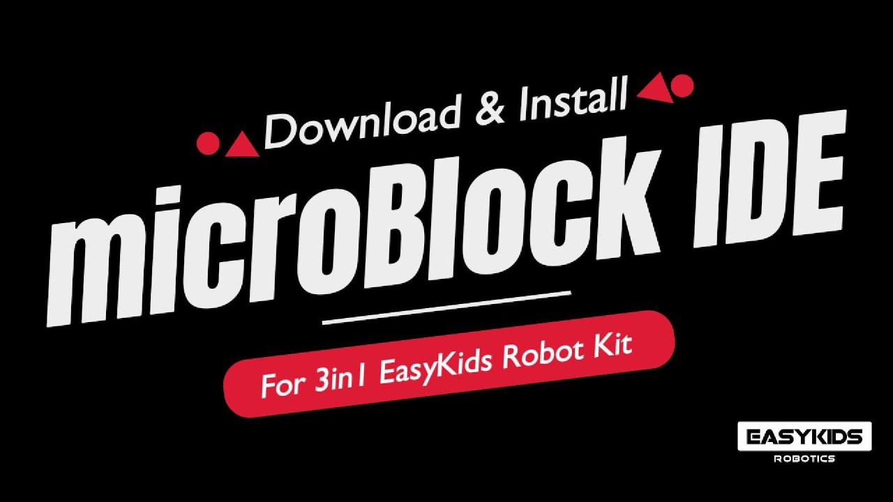 Download & Install microBlock IDE for 3in1 EasyKids Robot Kit - YouTube
