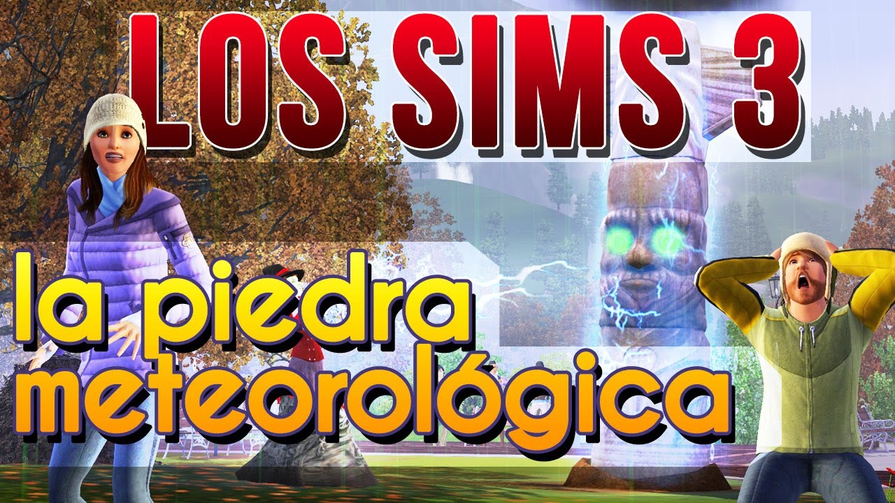 Los Sims 3 | La piedra meteorológica | Y las 4 estaciones + Criaturas ...