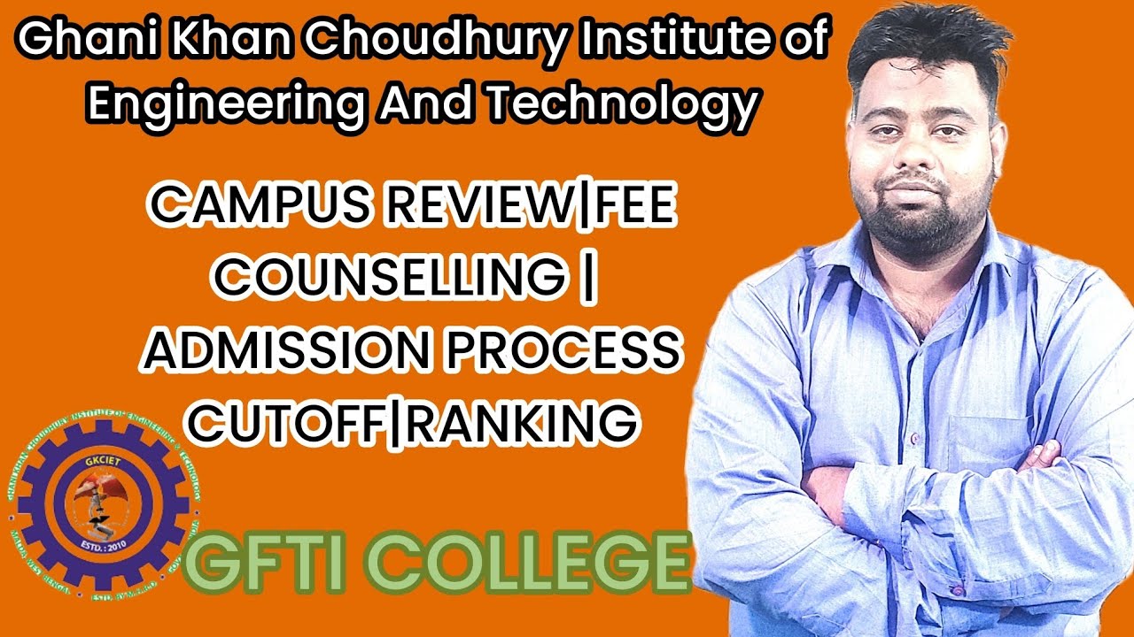 Ghani Khan Choudhury Institute of Engineering And Technology West ...