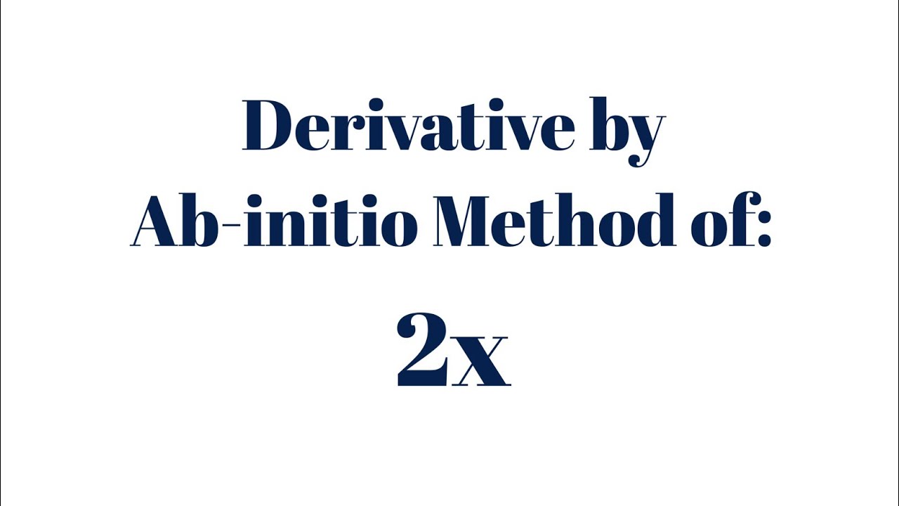 Derivative by ab-initio Method of (2x) - YouTube