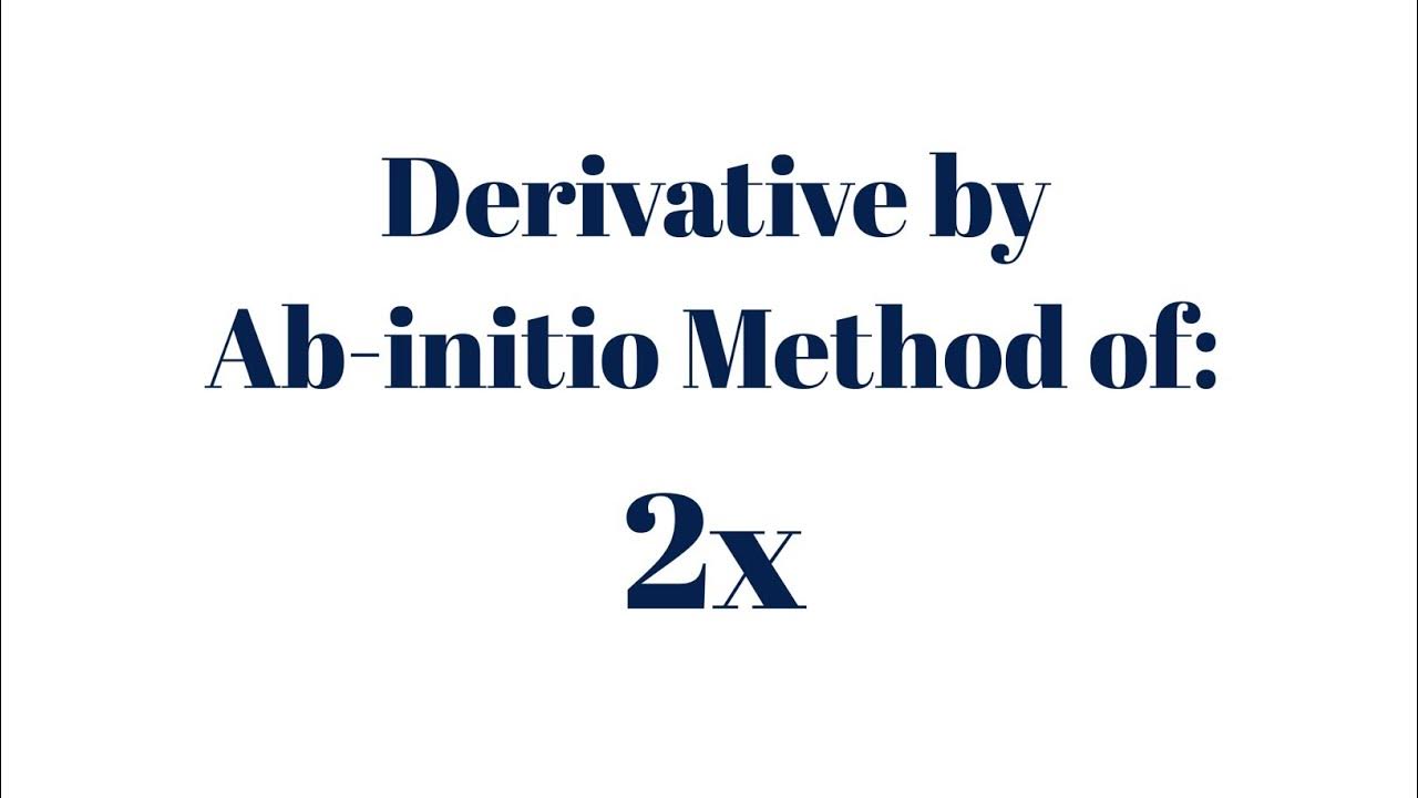 Derivative by ab-initio Method of (2x) - YouTube