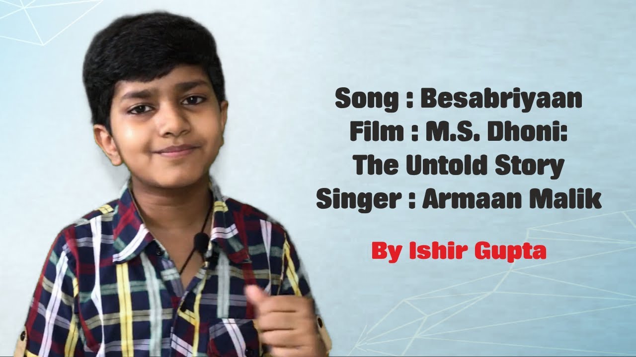 Besabriyaan | M.S. Dhoni: The Untold Story | Armaan Malik | Besabriyaan ...