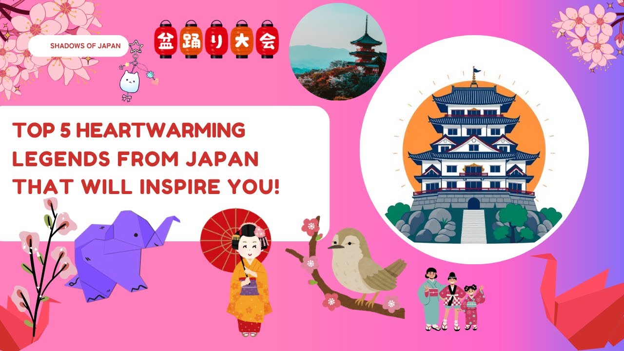 🌸Top 5 Heartwarming Legends from Japan That Will Inspire You Plus Bonus ...