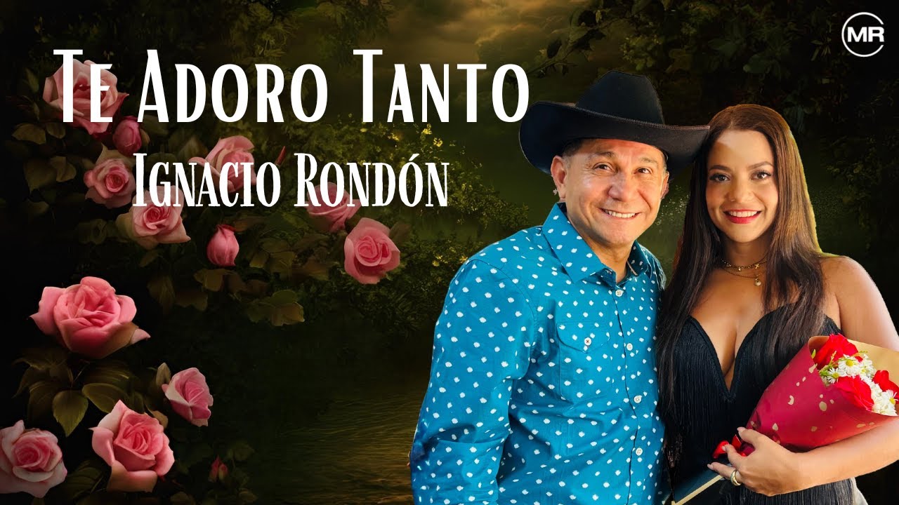 Ignacio Rondón - Te Adoro Tanto (Video Oficial) - YouTube