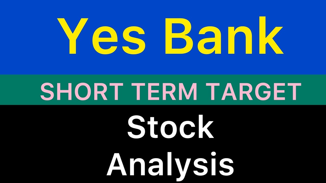 YES BANK SHARE NEWS | YES BANK TARGET 🟨 YES BANK ANALYSIS | YES BANK ...