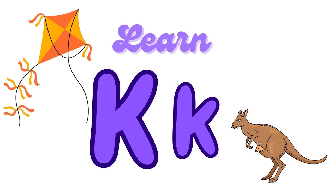 Learn K | Kite | Keyboard | Kangaroo | Kettle | ABC | Kids Learn ...