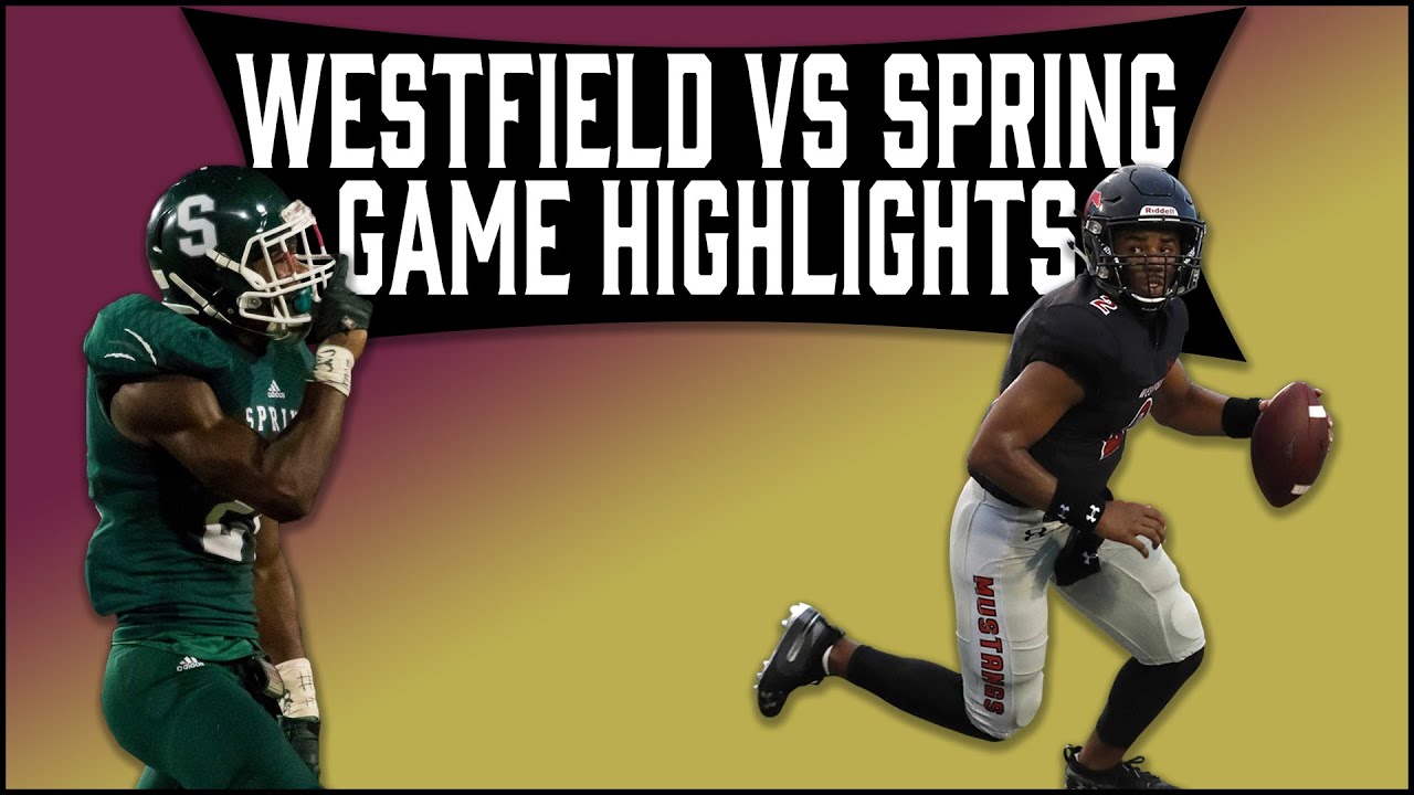 Westfield vs Spring - 2019 Week 5 Game of the Week - YouTube