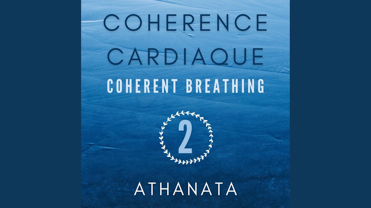 Cohérence cardiaque - Dynamique/Energetic 4''/4'' - 5 min - Coherent breathing - YouTube Music