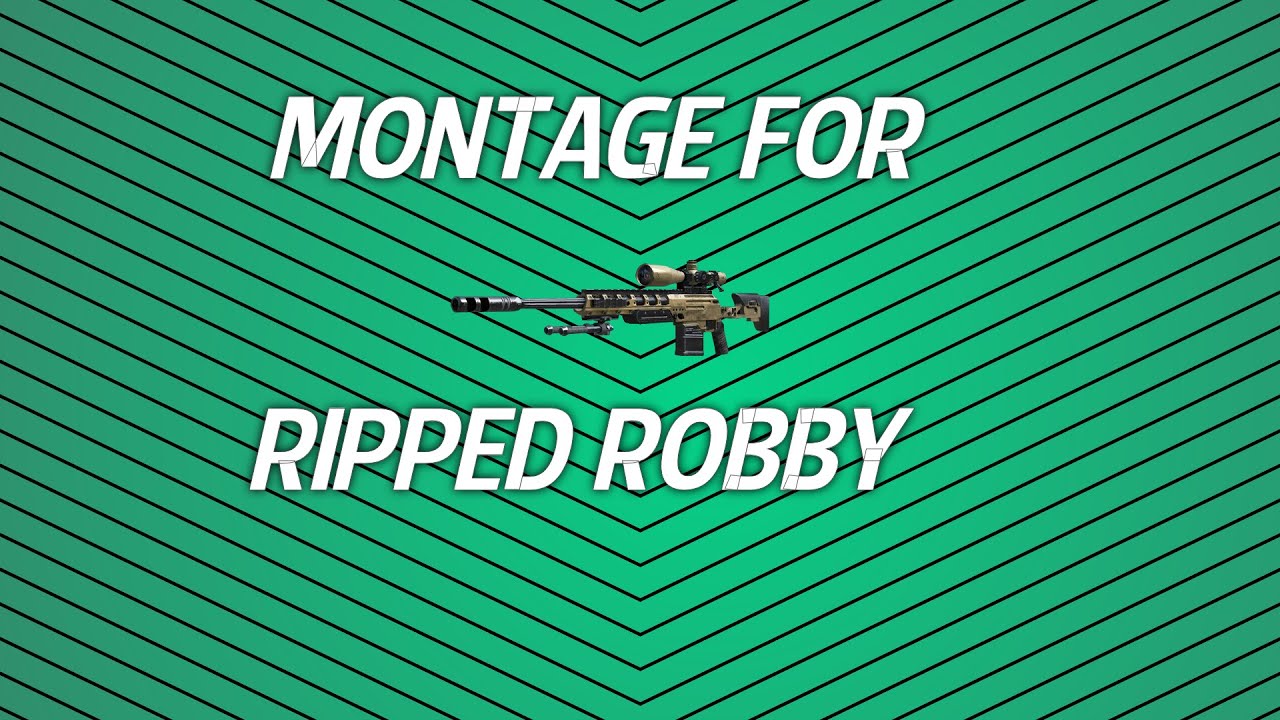 Montage For Ripped Robby - YouTube
