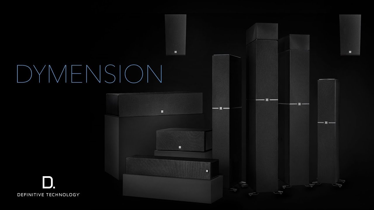 Definitive Technology Dymension Series: Part 1- Design Philosophy and ...