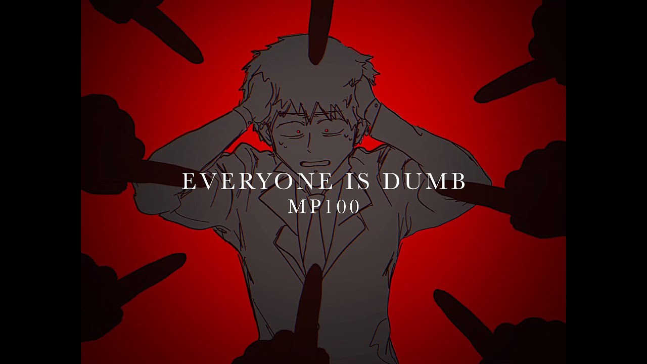 ︎TW + FW | Everyone Is Dumb meme | Mob Psycho 100 | Reigen Arataka ★︎ ...