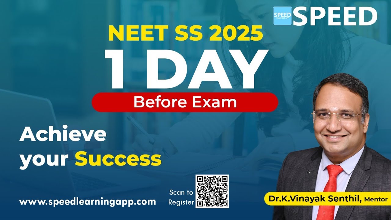 1 Day Before The Exam - NEET SS 2025 By Dr.K.Vinayak Senthil. SPEED ...