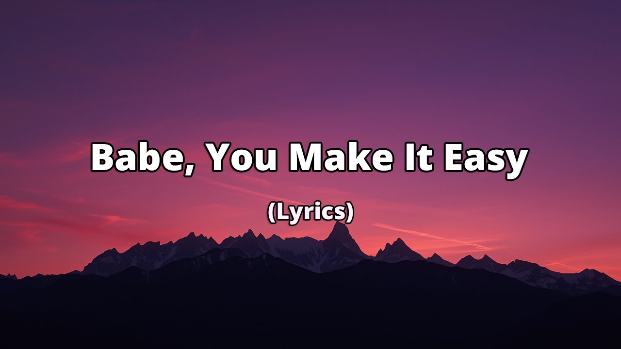 You Make It Easy | When Love Makes Life Easier (Lyrics) - YouTube