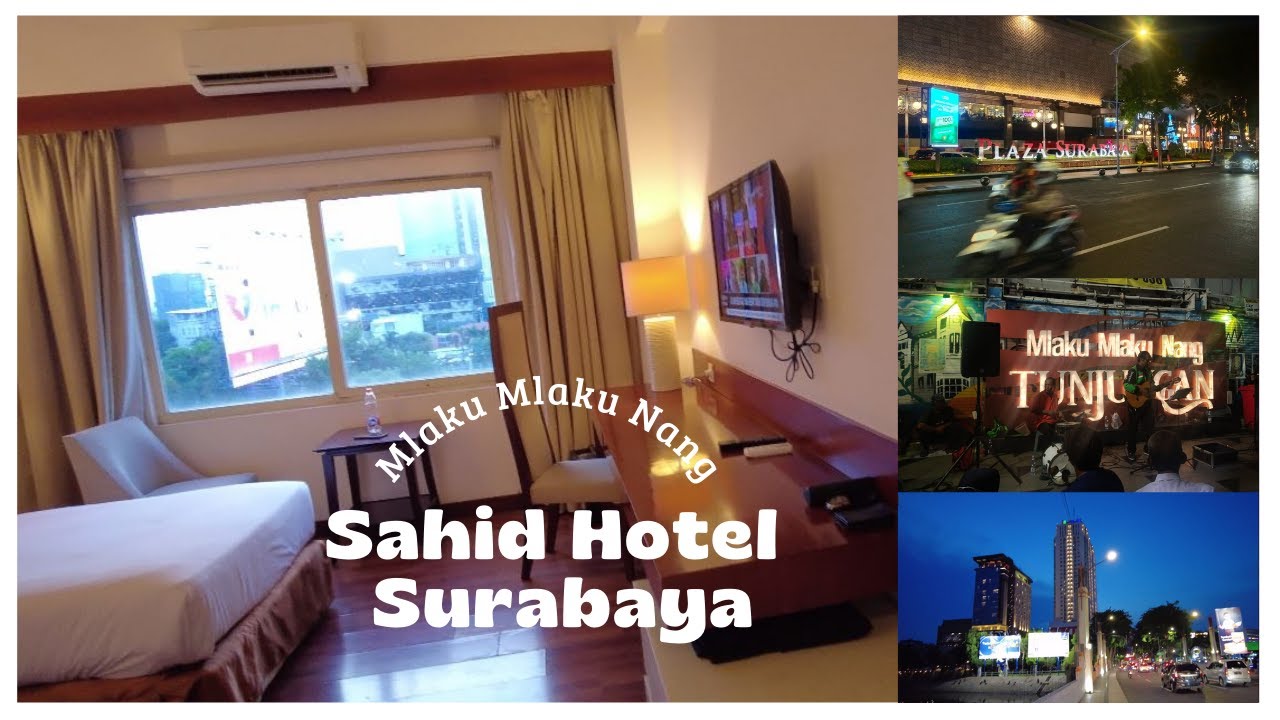 Sahid Hotel Surabaya.Strategis, Nyaman dan Ruamahh Kantongg😘 - YouTube