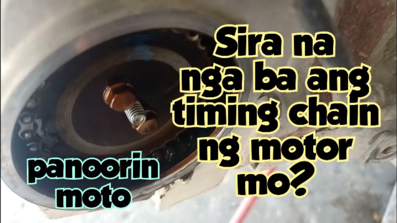 paano mo malalaman kapag sira na ang timing chain ng motor mo? - YouTube