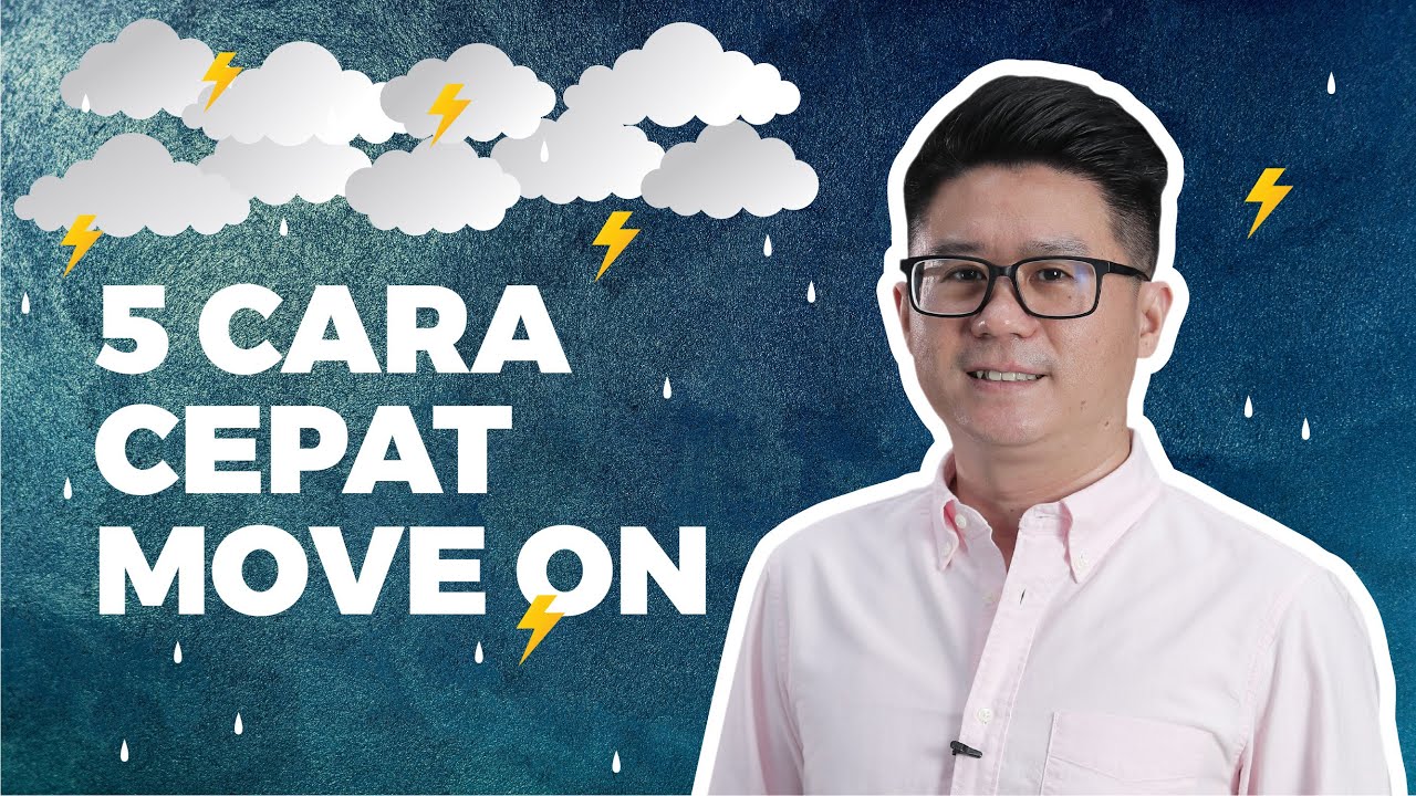 5 CARA Cepat MOVE ON Buat Kamu Yang Sedang Patah Hati - YouTube