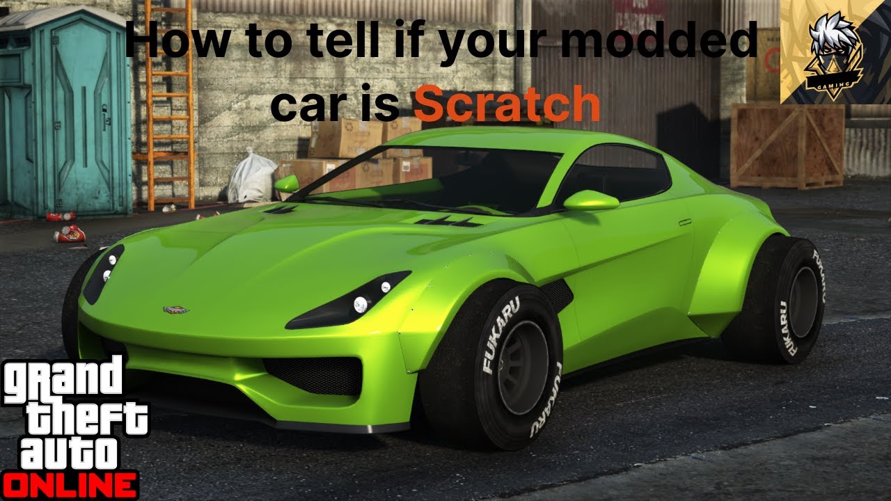 GTA ONLINE How to Tell If your Modded Car is Scratch or NOT - YouTube