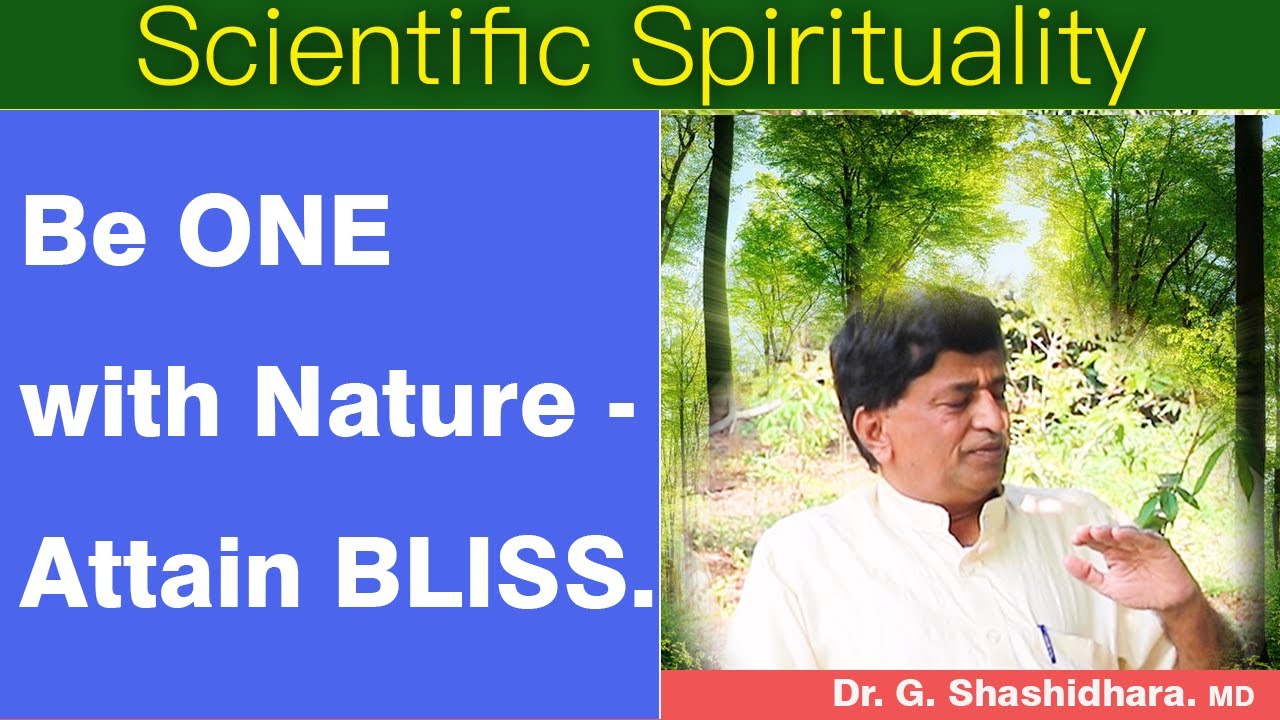 Be ONE with Nature Attain BLISS science and spirituality religion and ...