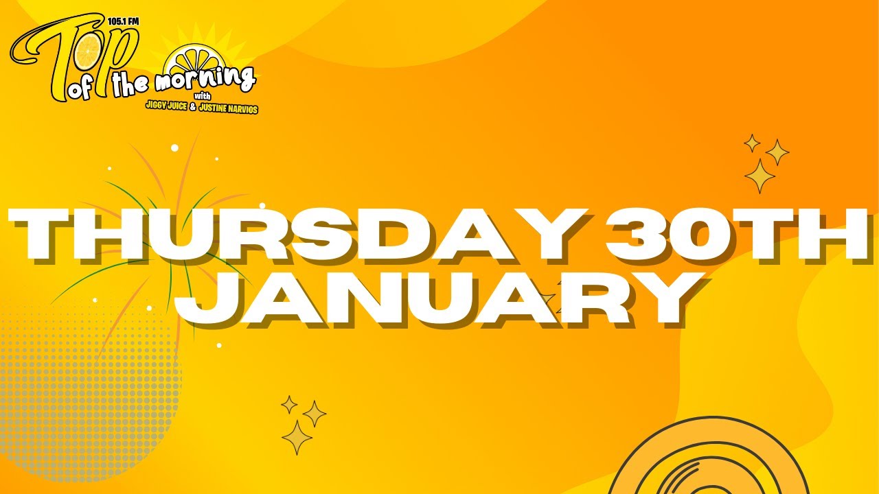 Top of the morning! - Thursday 30th January - YouTube