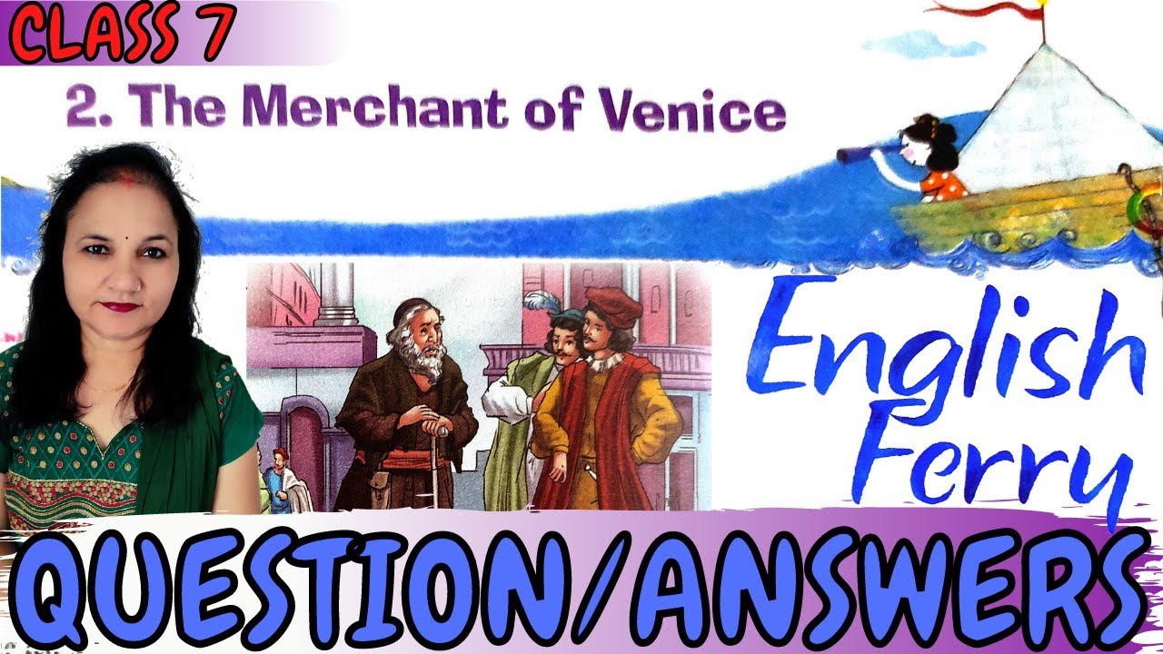 The Merchant of Venice | Question Answers | 80-100 words | Class 7 ...