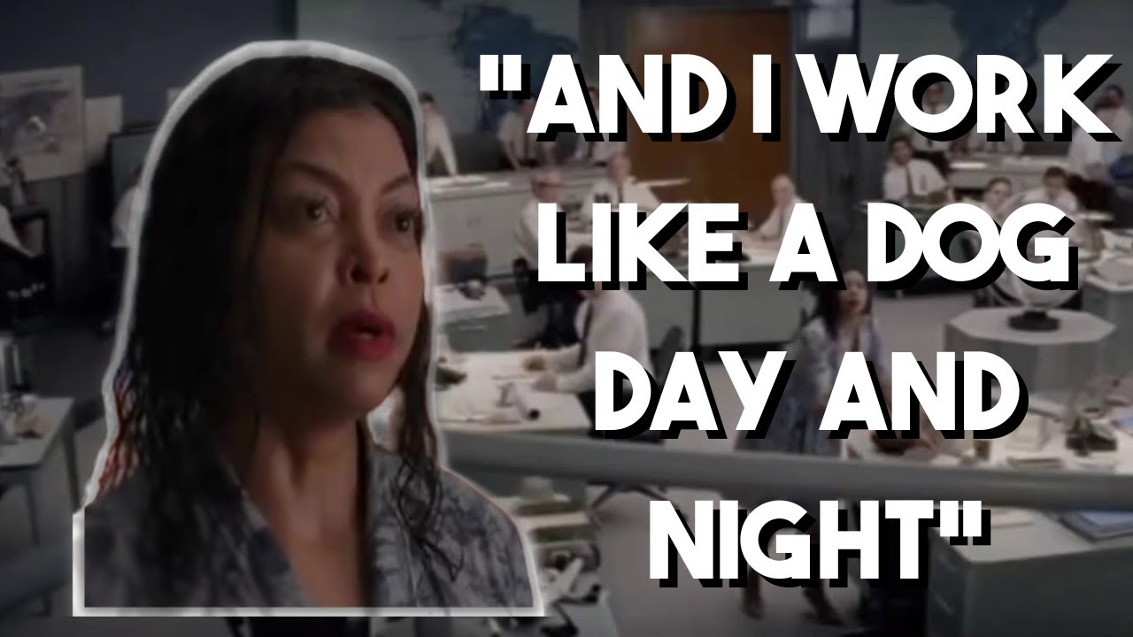 I Work Like A DOG Day And Night | Hidden Figures Female Rage - YouTube