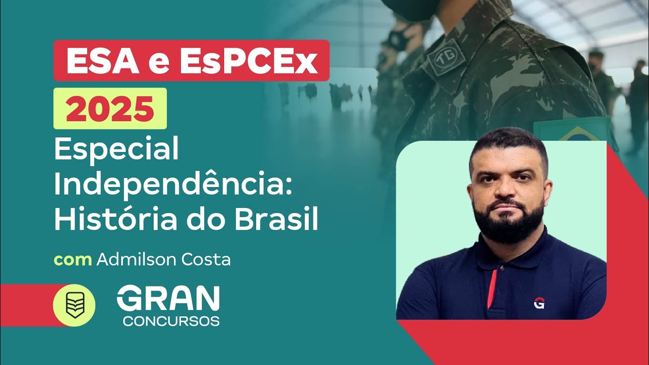 Concurso ESA e EsPCEx 2025: Especial Independência: História do Brasil - YouTube