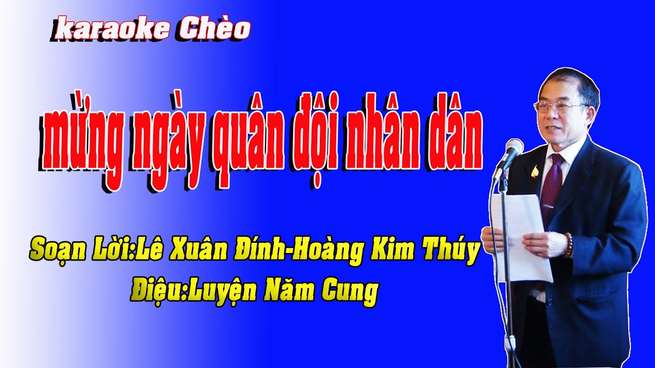 karaoke Chèo. [ MỪNG NGÀY QUÂN ĐỘI NHÂN DÂN ].SL.Xuân Đính-Kim Thúy ...