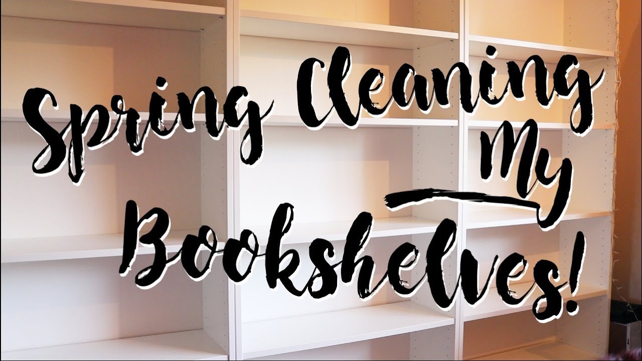 Spring Cleaning My Bookshelves! - YouTube
