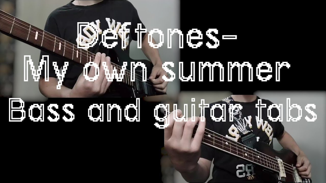 Deftones- my own summer tabs guitar and bass tabs - YouTube