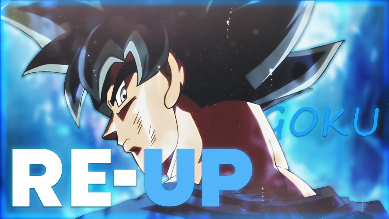 Dragon Ball Super "Goku UI" - RE-UP [Edit/AMV] 4K! - YouTube