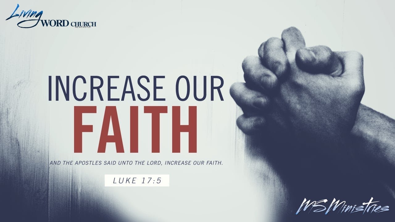 Increase our Faith - YouTube