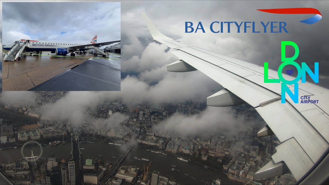 Landing London City Airport | City View - British Airways Embraer ...