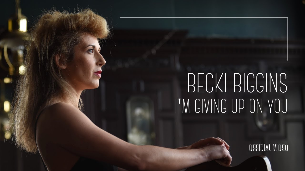 I'm Giving Up On You Official Video - Becki Biggins - YouTube Music