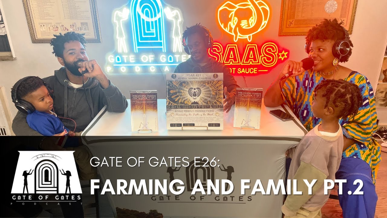 Gate of Gates E26: Farming & Family Pt 2 - YouTube
