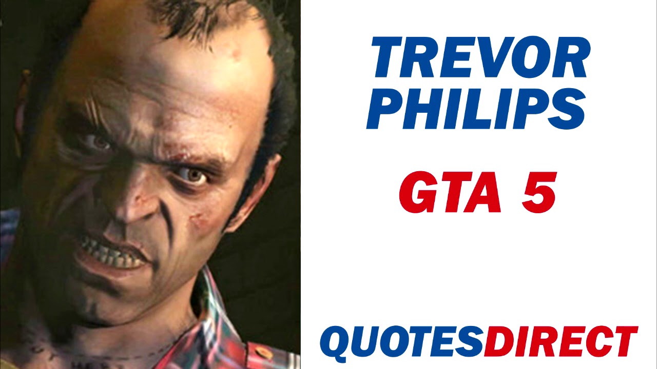 Trevor Philips Quotes | GTA 5 - YouTube