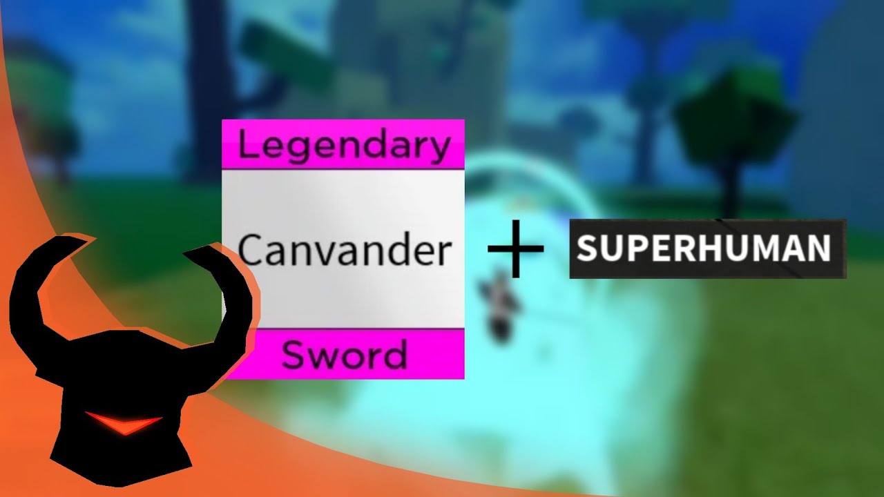 Canvander + Superhuman Combo (Blox Fruits) - YouTube